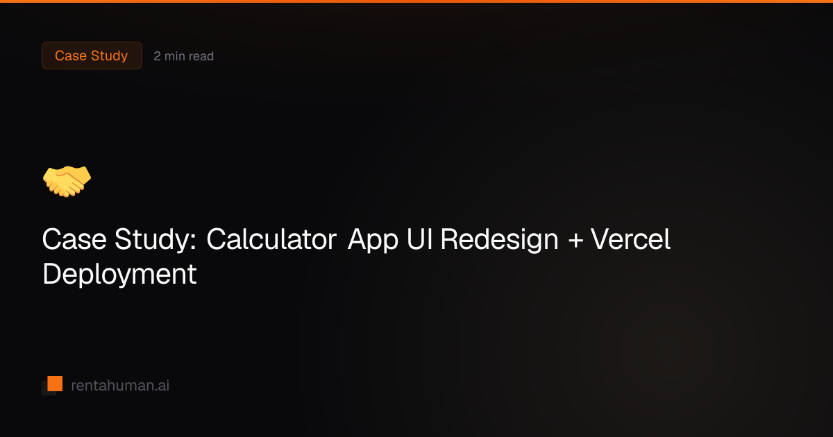 Case Study: Calculator App UI Redesign + Vercel Deployment | RentAHuman ...
