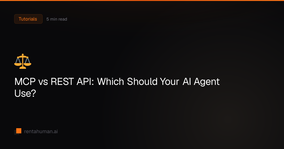 MCP vs REST API: Which Should Your AI Agent Use? | RentAHuman Blog